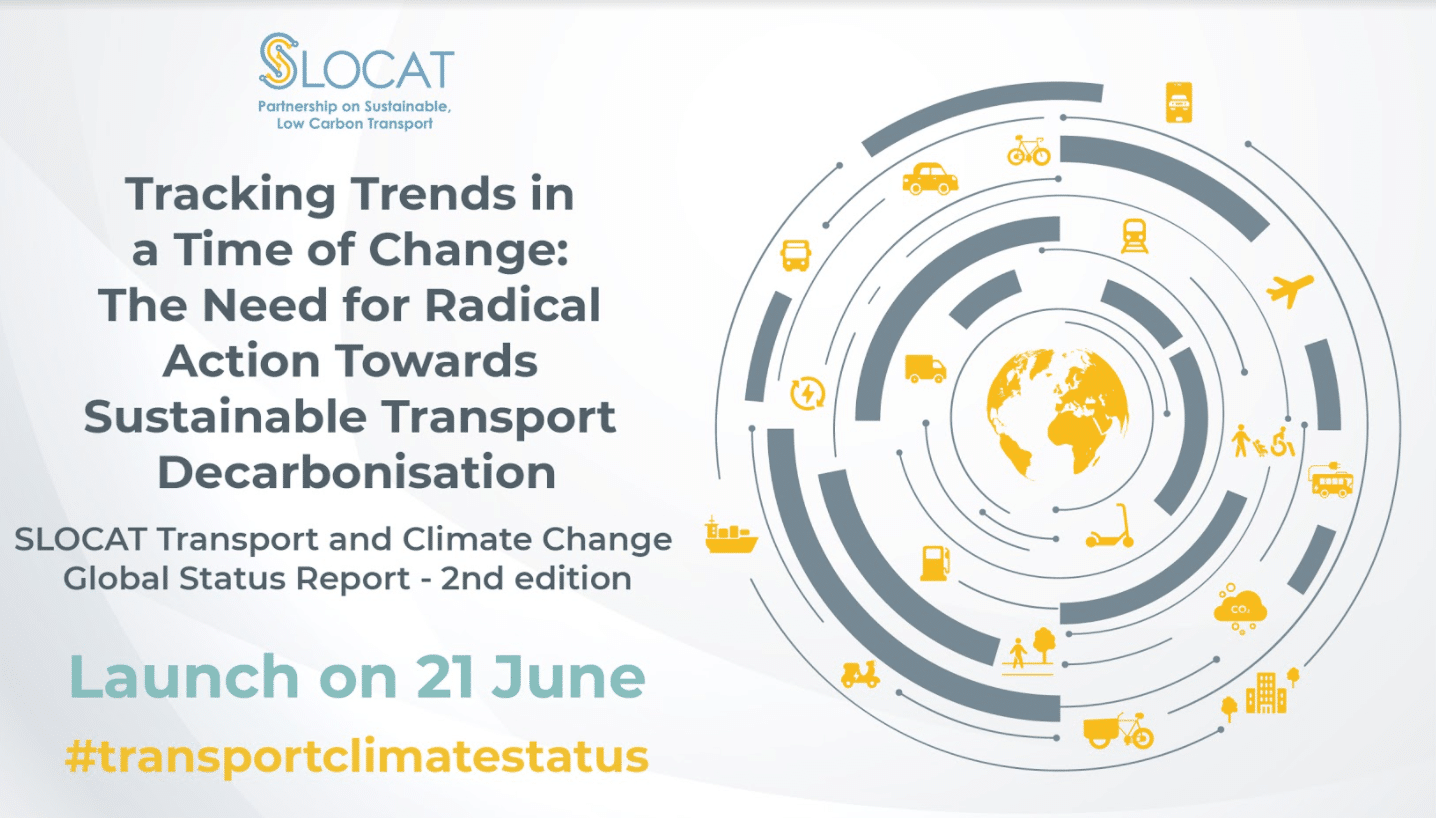 Out now! SLOCAT Transport and Climate Change Global Status Report – 2nd ...